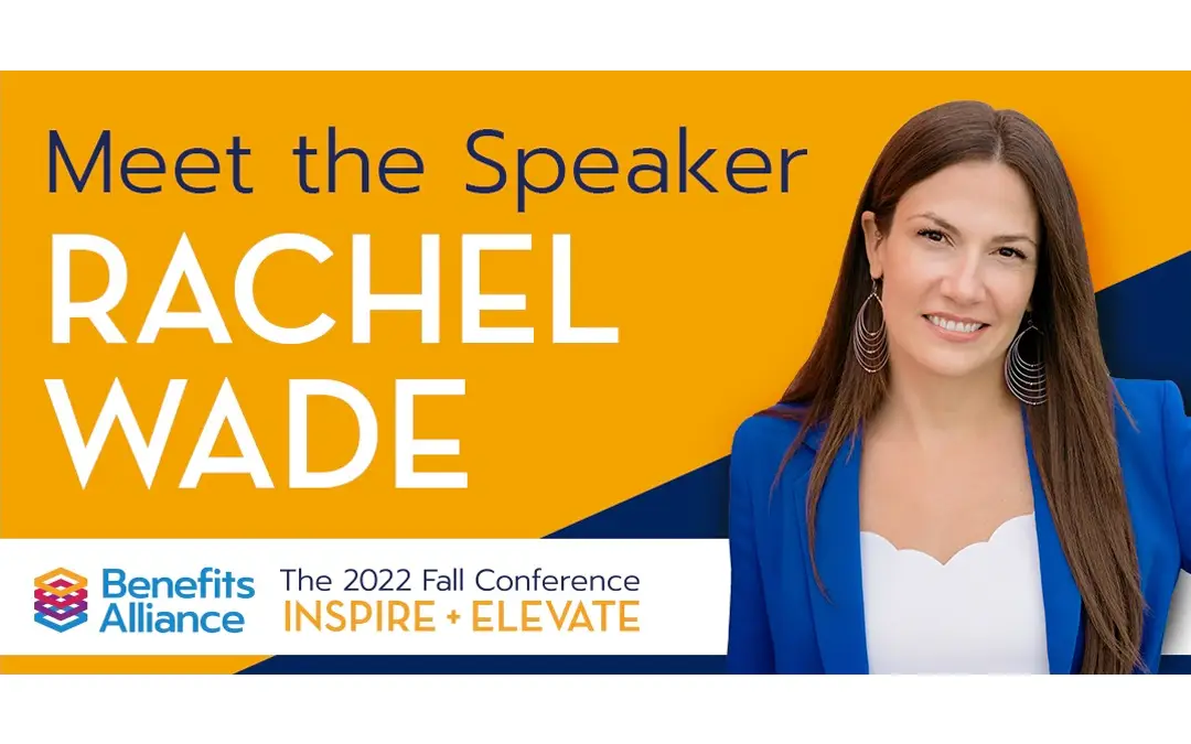 Meet Our Speaker: Rachel Wade - Benefits Alliance
